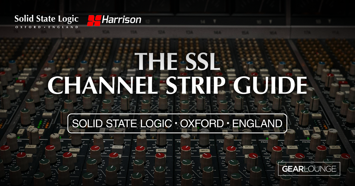 [Solid State Logic] SSL 채널스트립 가이드 - GEARLOUNGE