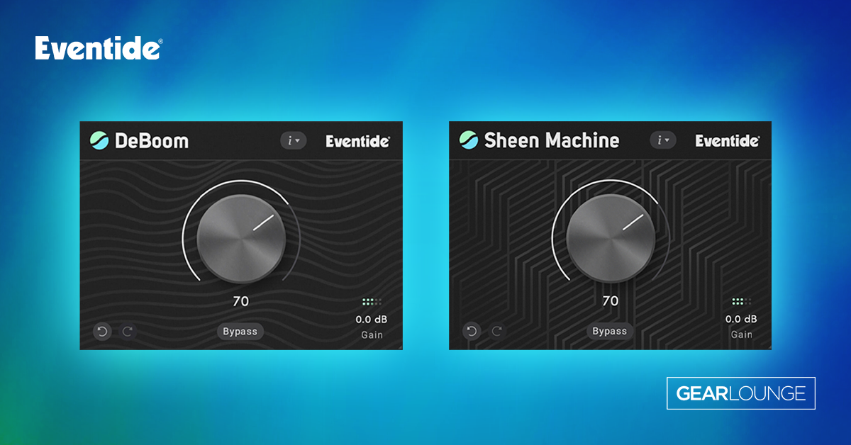 [Eventide] DeBoom & Sheen Machine 출시 - GEARLOUNGE