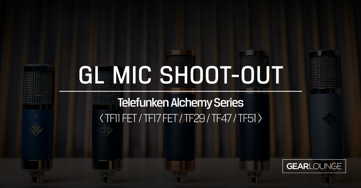 [Telefunken] Alchemy Series Mic Shootout - Gearlounge