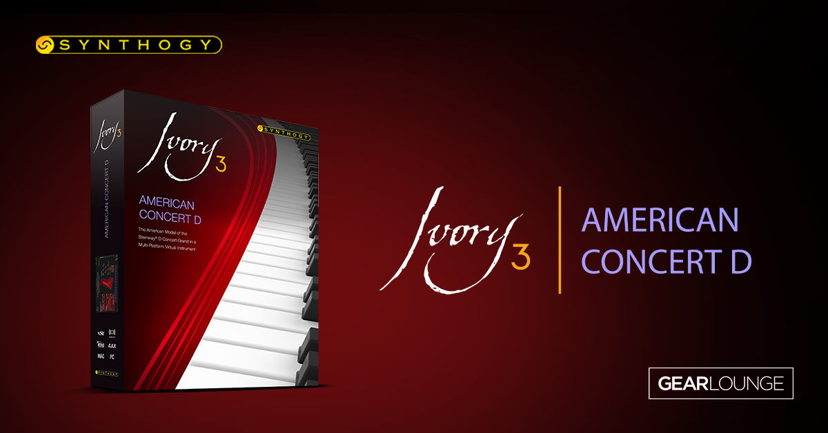 [Synthogy] Ivory 3 American Concert D 출시 - Gearlounge