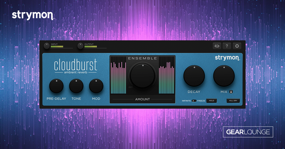[Strymon] Cloudburst 출시 - Gearlounge