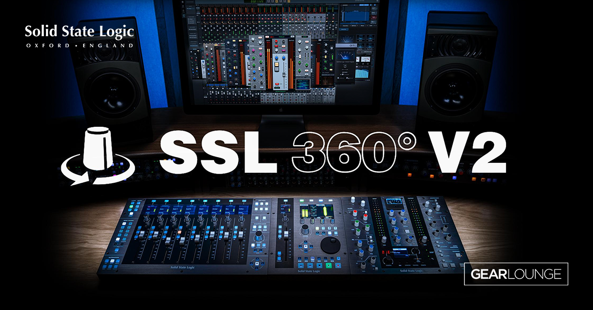 [Solid State Logic] SSL 360° V2 업데이트 - GEARLOUNGE